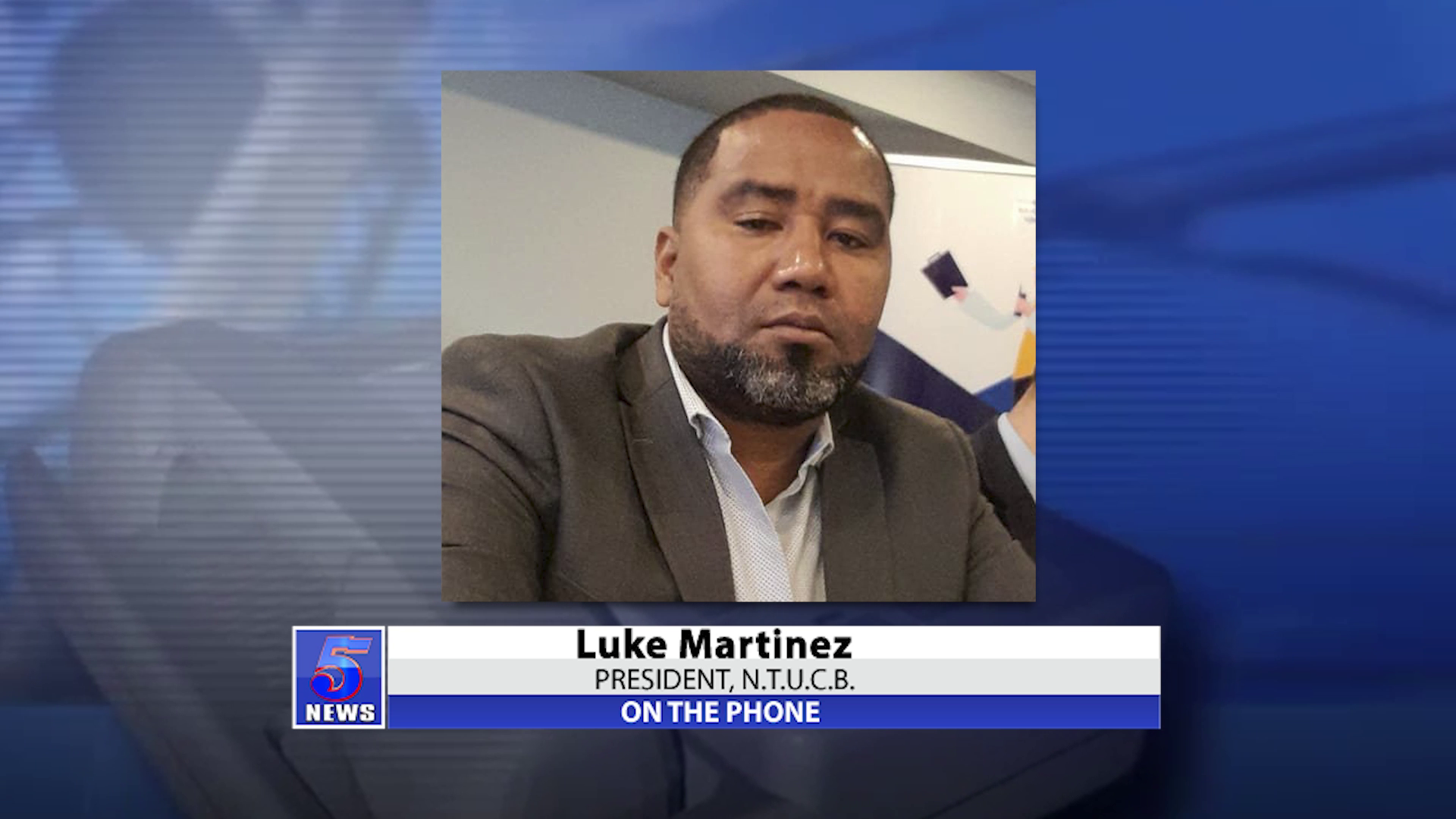 N.T.U.C.B. President Berates Briceño Government | Greater Belize Media