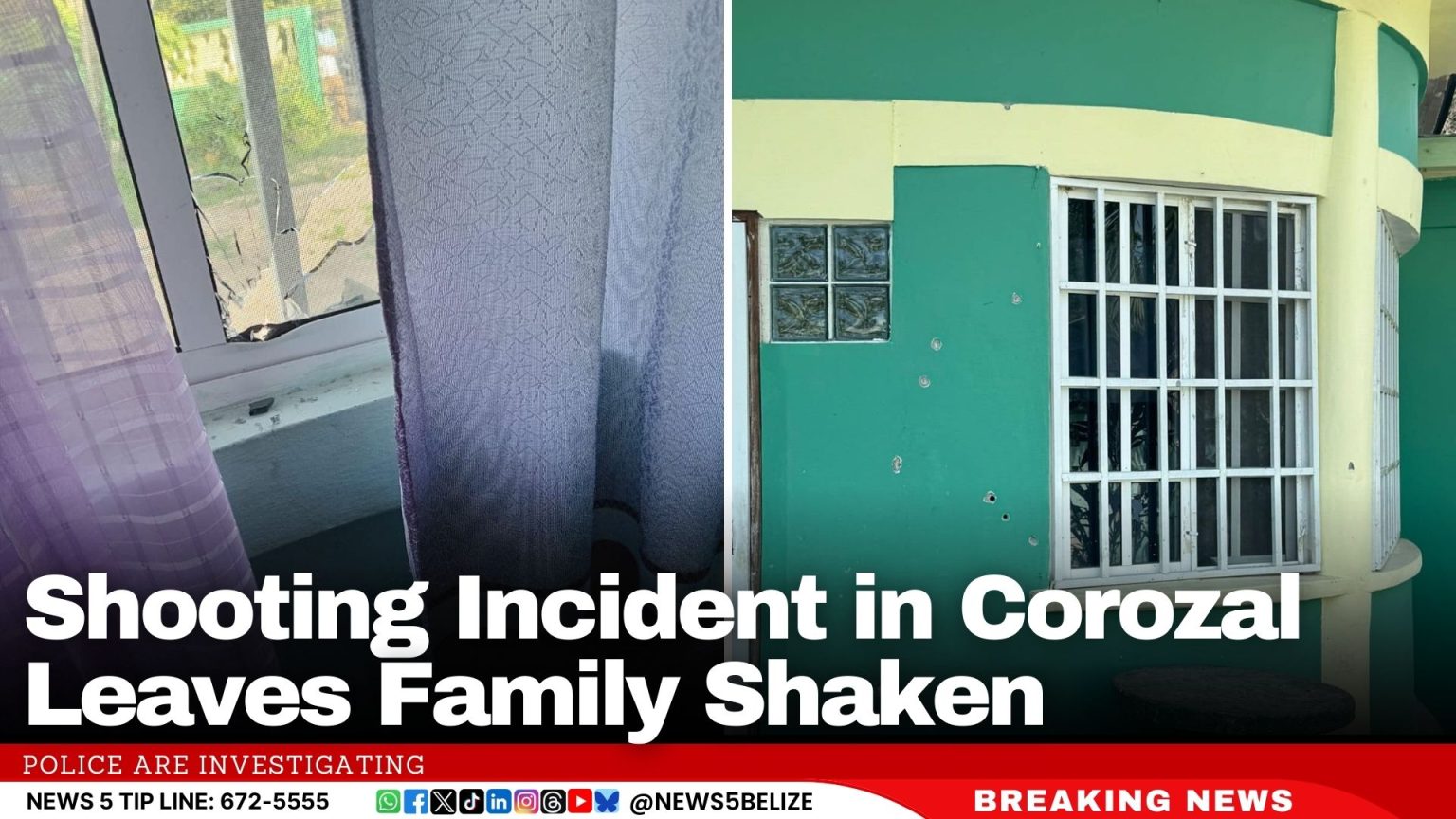 Shooting Incident in Corozal Leaves Family Shaken | Greater Belize Media