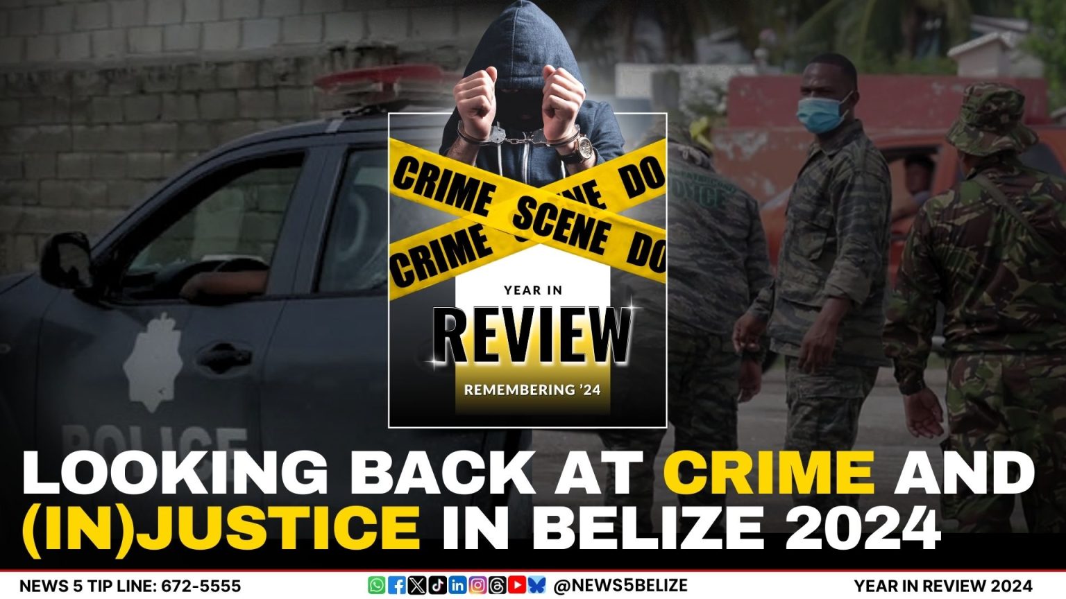 Looking Back at Crime and (In)Justice in Belize 2024 | Greater Belize Media