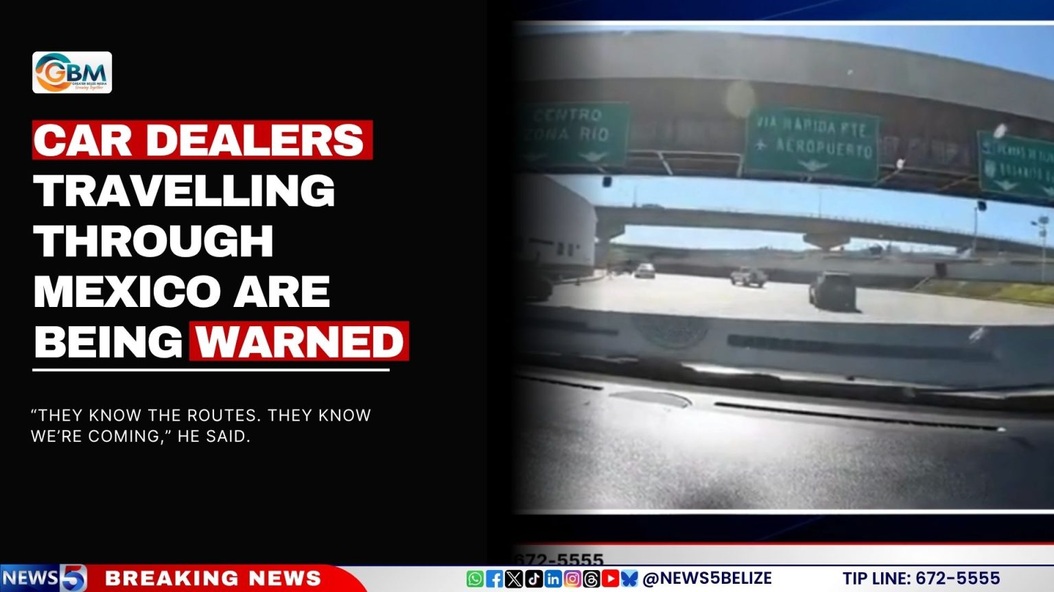 Car Dealers Travelling Through Mexico Are Being Warned | Greater Belize ...