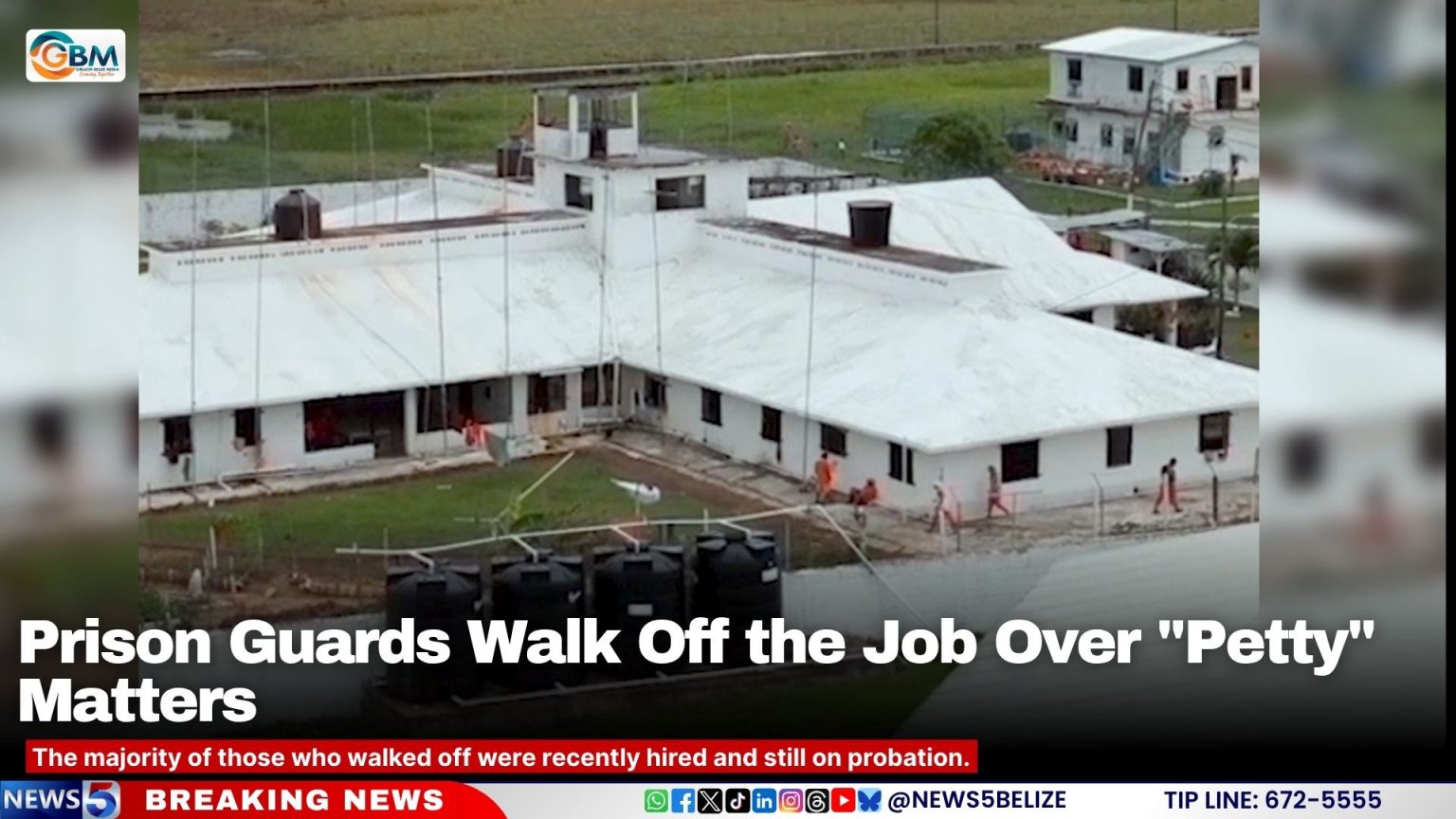 Prison Guards Walk Off the Job Over “Petty” Matters | Greater Belize Media