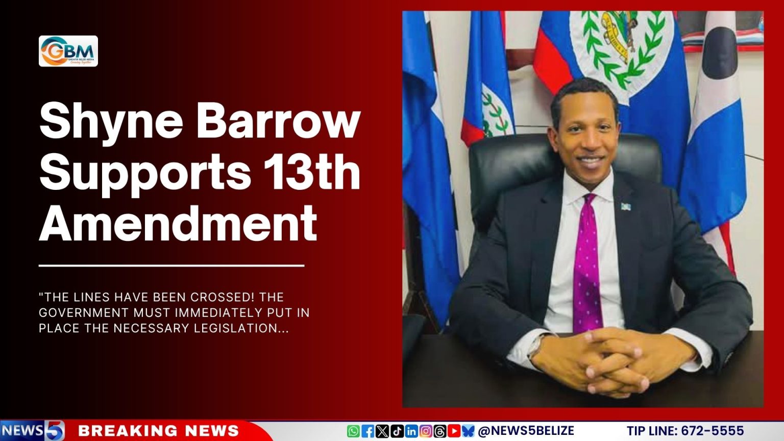 Shyne Barrow Supports 13th Amendment | Greater Belize Media