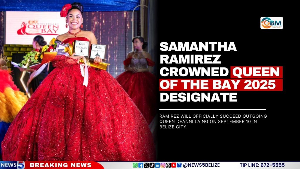 Samantha Ramirez Crowned Queen of the Bay 2025 Designate | Greater Belize Media