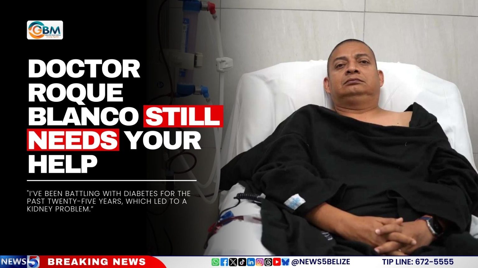 Doctor Roque Blanco Still Needs Your Help | Greater Belize Media