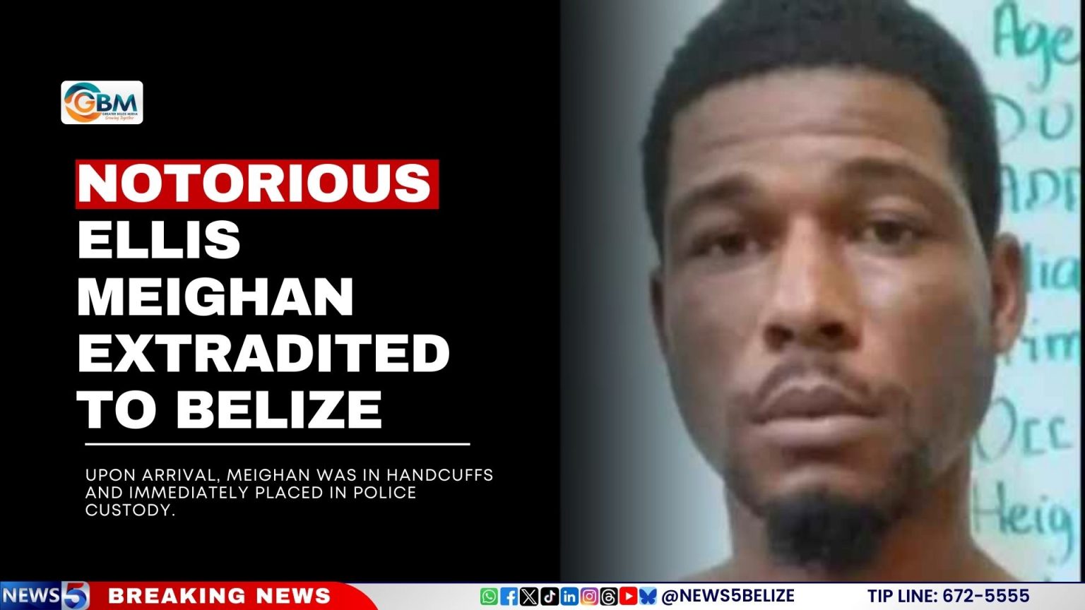 Notorious Ellis Meighan Extradited to Belize | Greater Belize Media