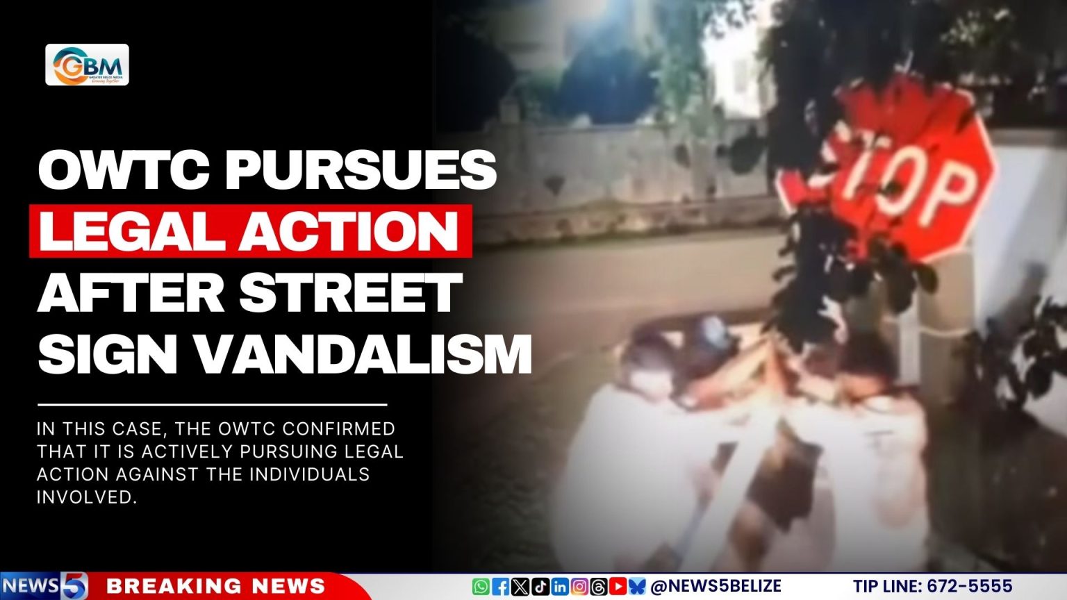 OWTC Pursues Legal Action After Street Sign Vandalism | Greater Belize ...
