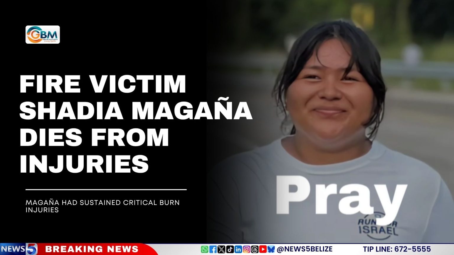 Fire Victim Shadia Magaña Dies from Injuries | Greater Belize Media
