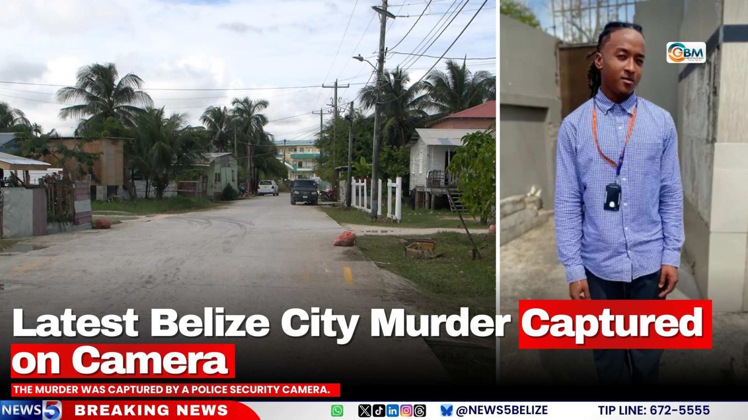 Latest Belize City Murder Captured on Camera | Greater Belize Media