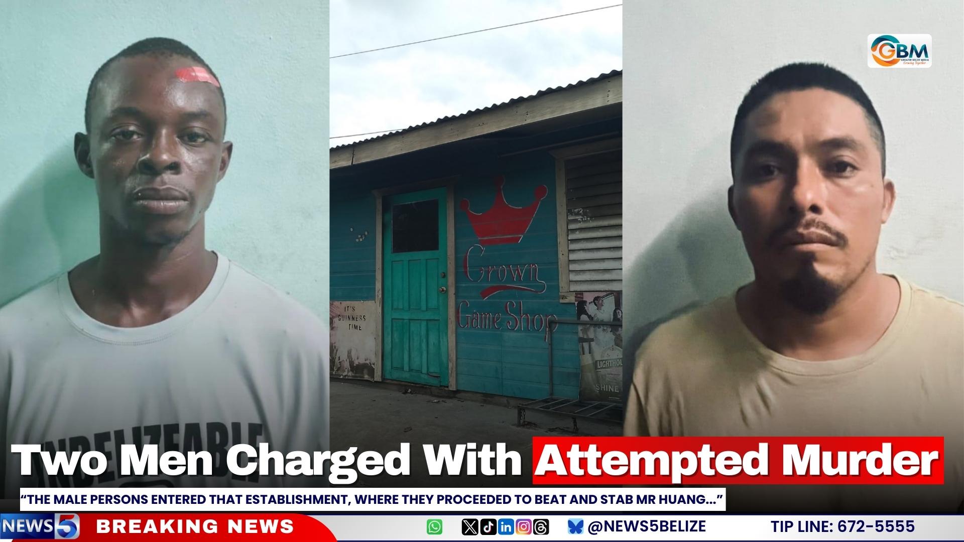 Two Men Charged With Attempted Murder | Greater Belize Media