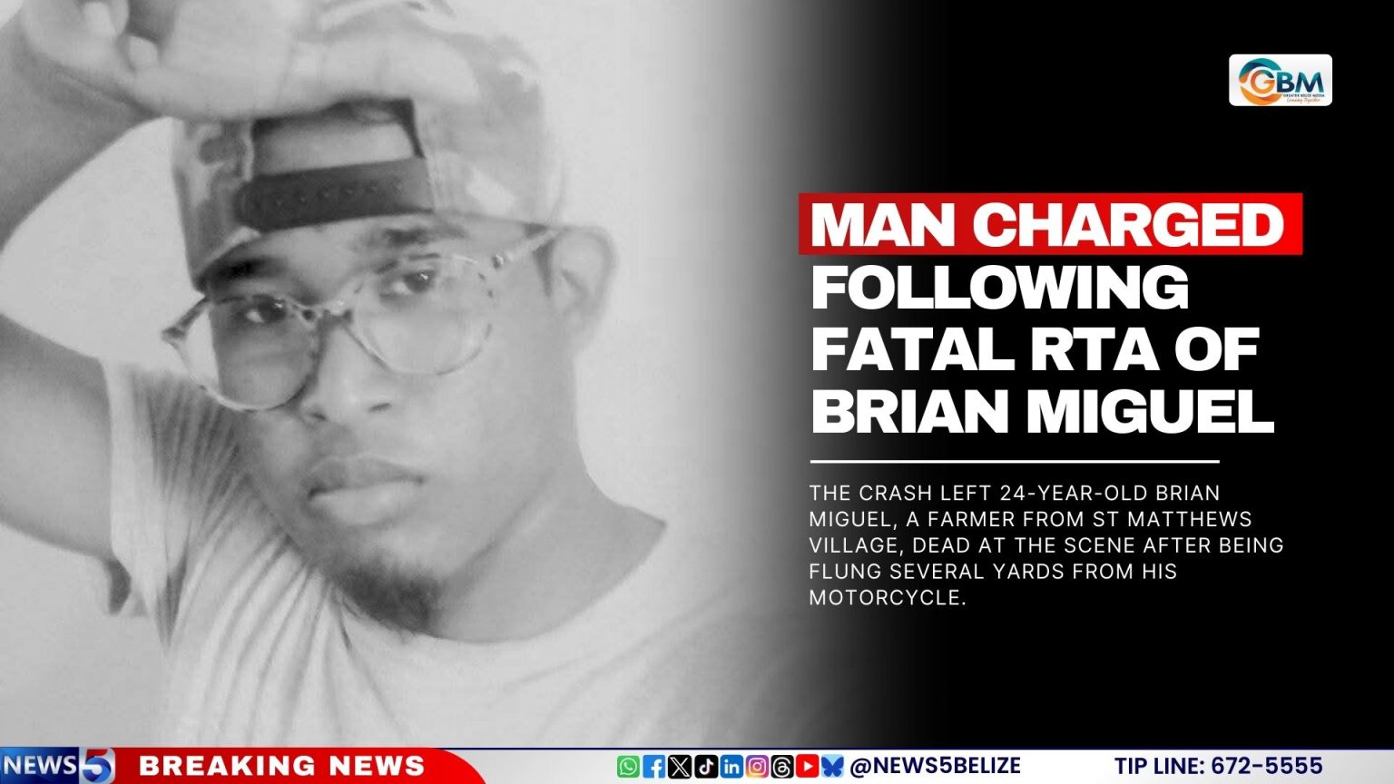 Man Charged Following Fatal RTA of Brian Miguel | Greater Belize Media