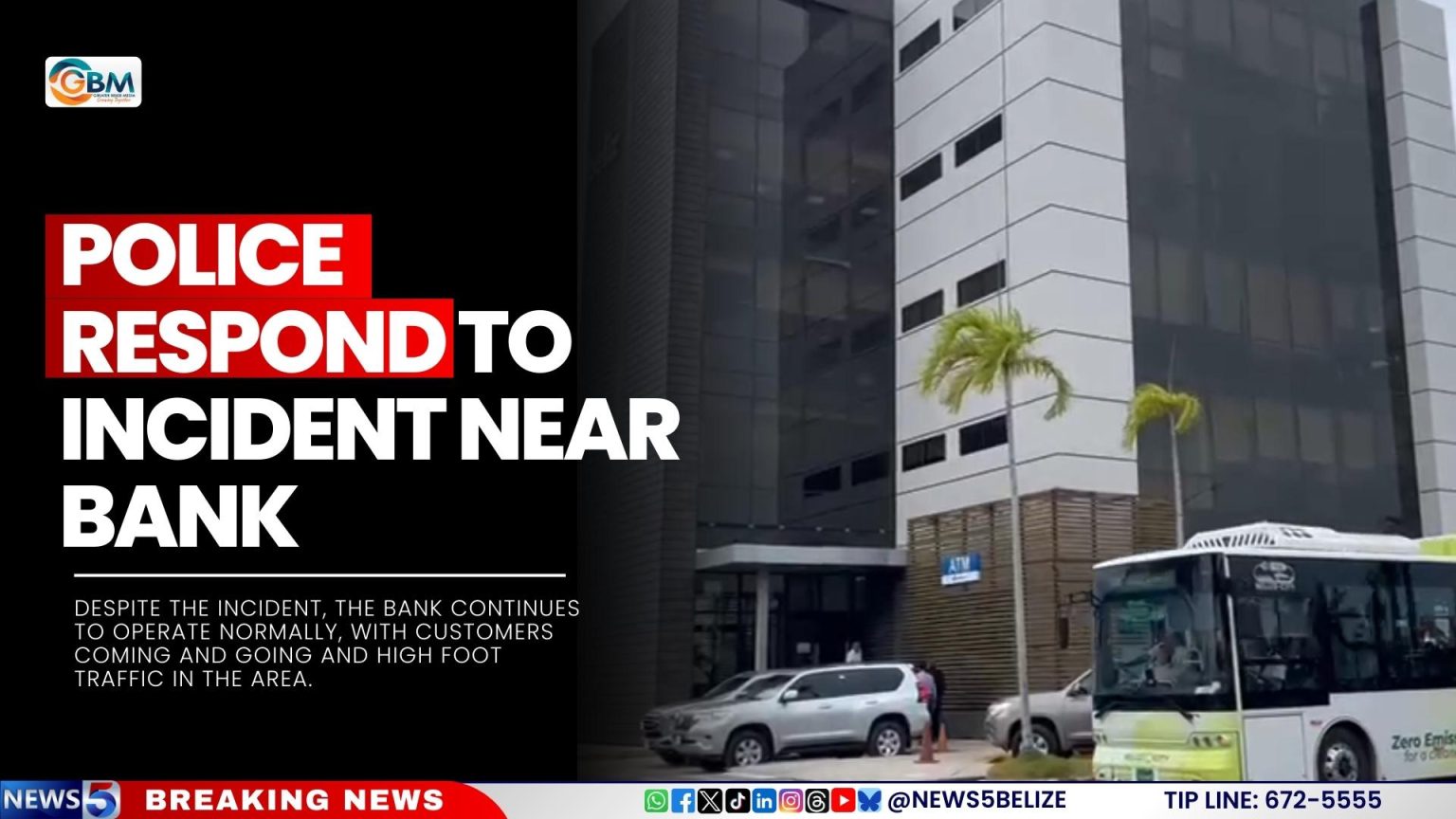 Police Respond to Incident Near Bank | Greater Belize Media