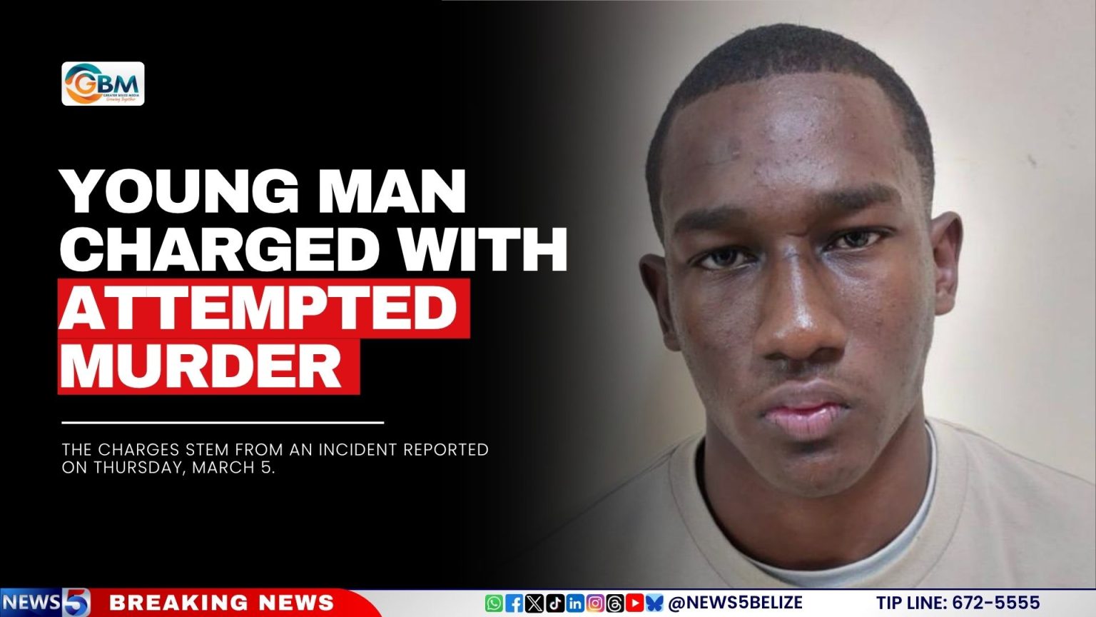 Young Man Charged with Attempted Murder | Greater Belize Media